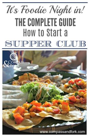It's Foodie Night in! The Guide How to Start a Supper Club | Compass & Fork